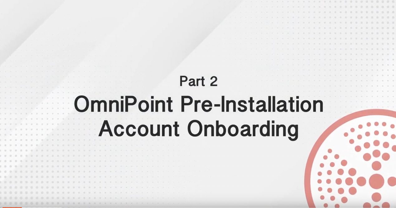 OmniPoint - Account Pre-Installation Onboarding